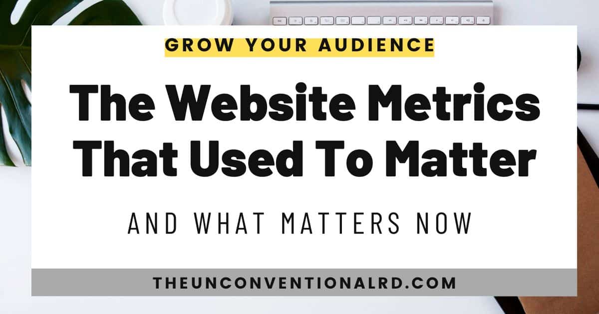 The Website Metrics That Used to Matter (and What Matters Now) - The ...